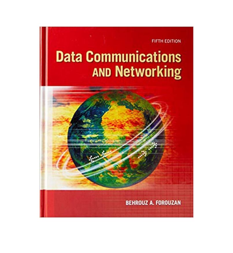 Buy Data Communications And Networking 5th Edition By Behrouz A Forouzan