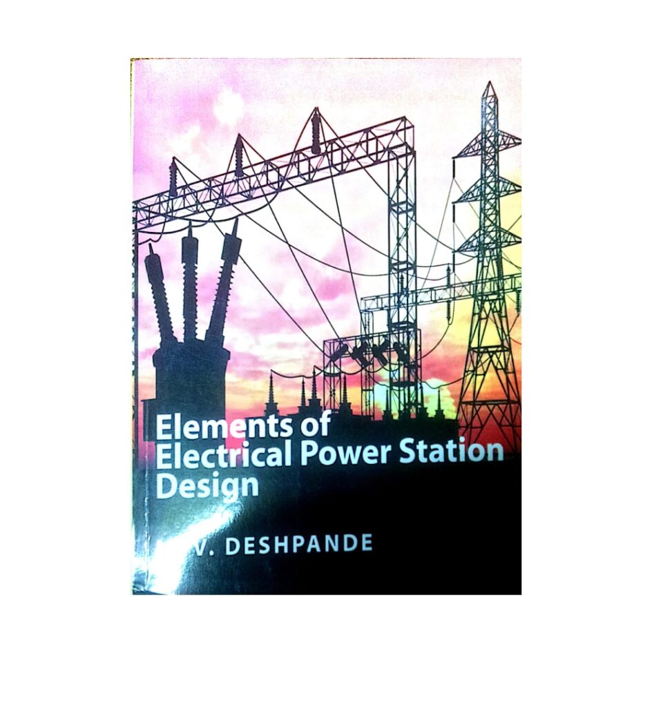 Buy Elements of Electrical Power Station Design by Deshpande M.V