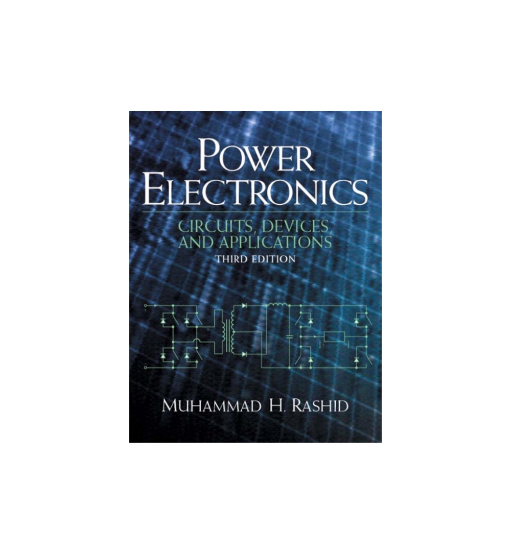 Buy Power Electronics: Circuits, Devices, and Applications by Muhammed ...